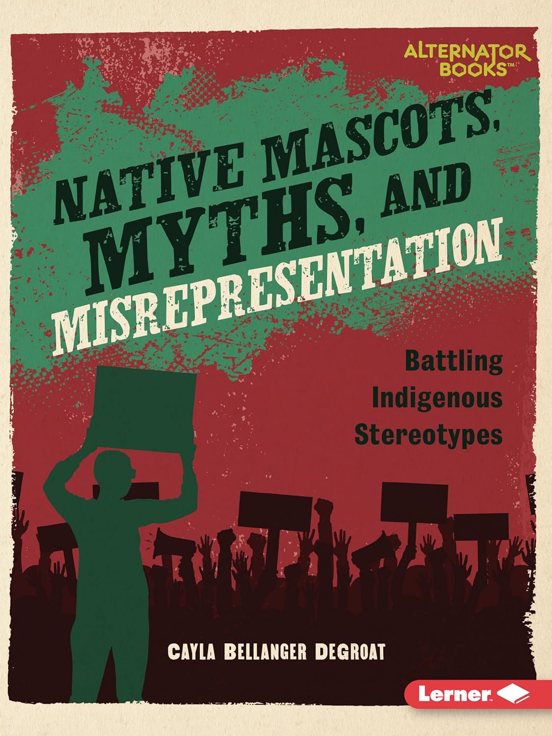 Native Mascots, Myths, and Misrepresentation: Battling Indigenous ...