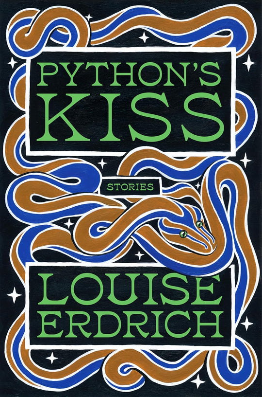Python's Kiss: Stories by Louise Erdrich – Birchbark Books