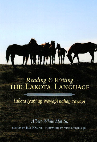 Reading & Writing the Lakota Language by Albert White Hat Sr ...