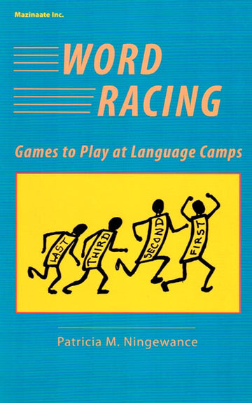 Word Racing: Games to Play at Language Camp by Patricia Ningewance / Birchbark Books & Native Arts